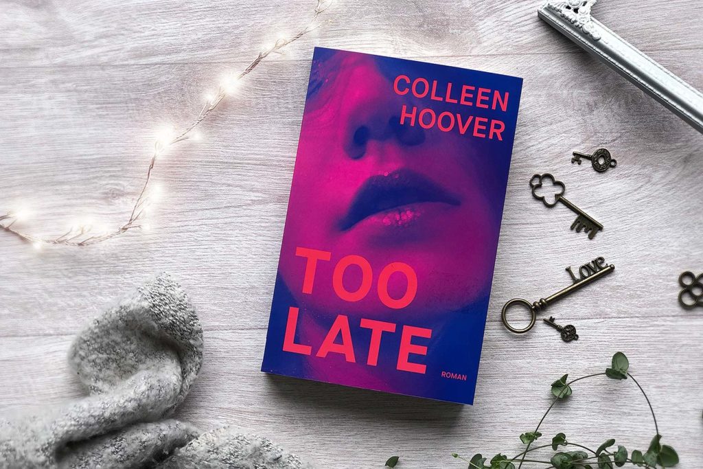 Zeilenwanderer – Colleen Hoover – Too Late